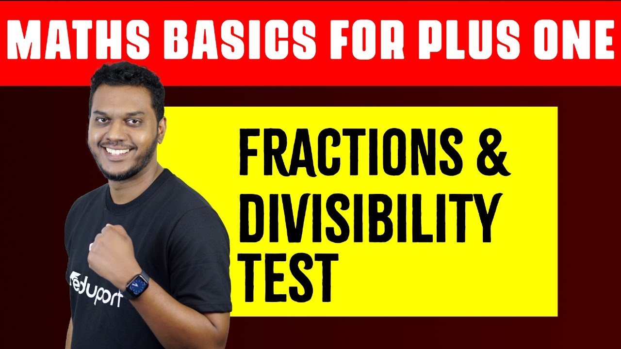 Plus One Maths Fractions & Divisibility Test | Maths Basics | Eduport ...