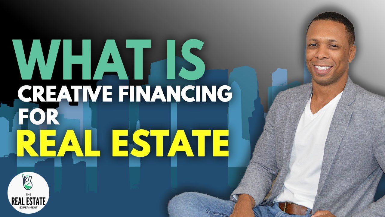 What is Creative Financing for Real Estate? - YouTube
