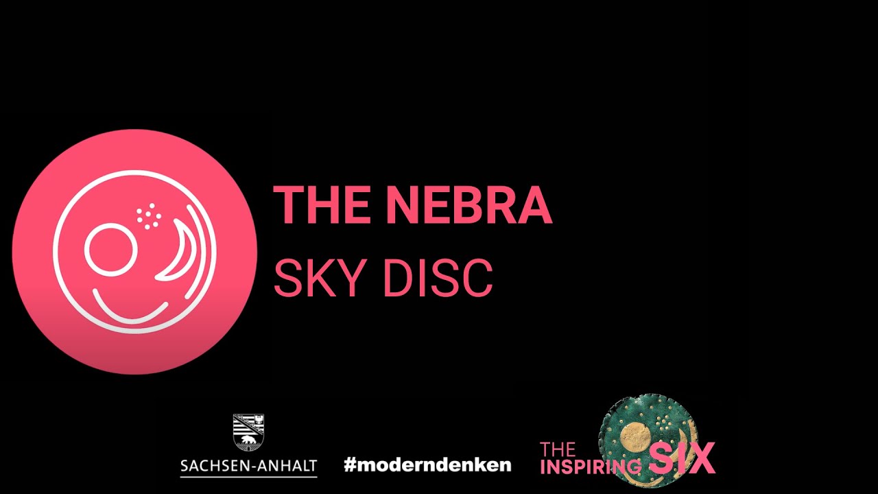 The Inspiring Six – The Nebra Sky Disc – UNESCO World Heritage in ...