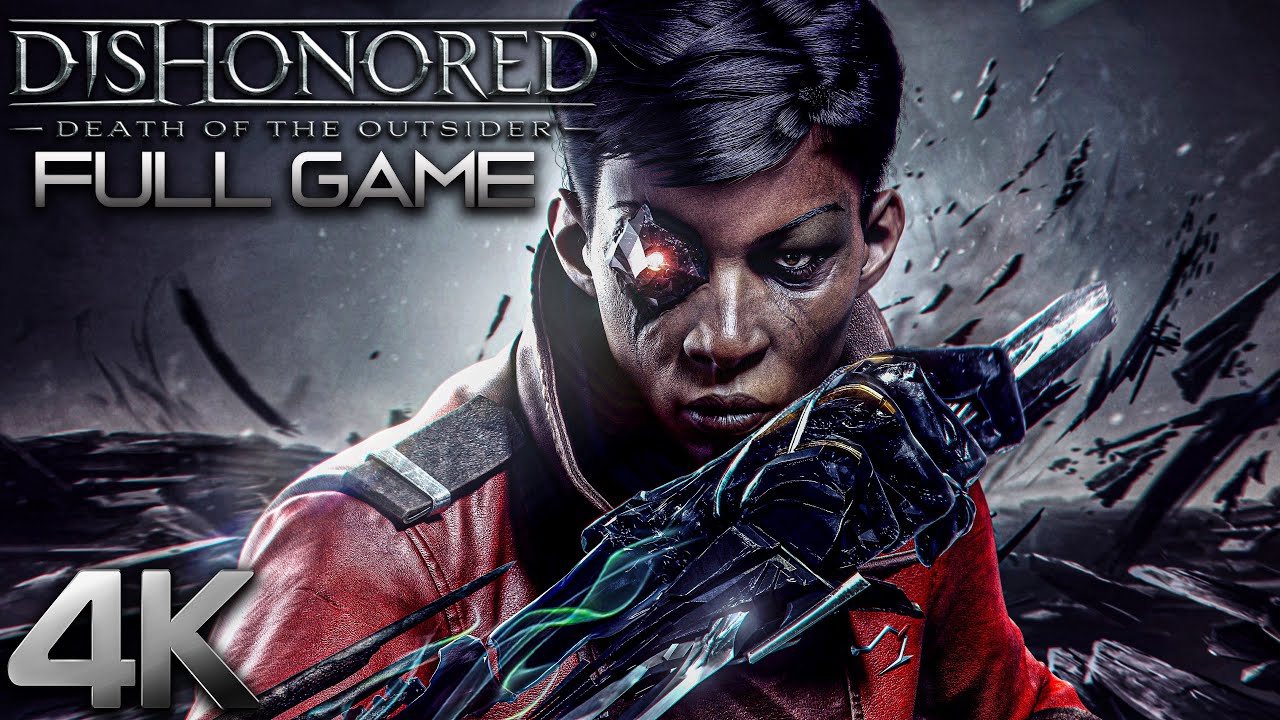 Dishonored 2 Death of the Outsider｜Full Game Playthrough｜4K PC Ultra ...