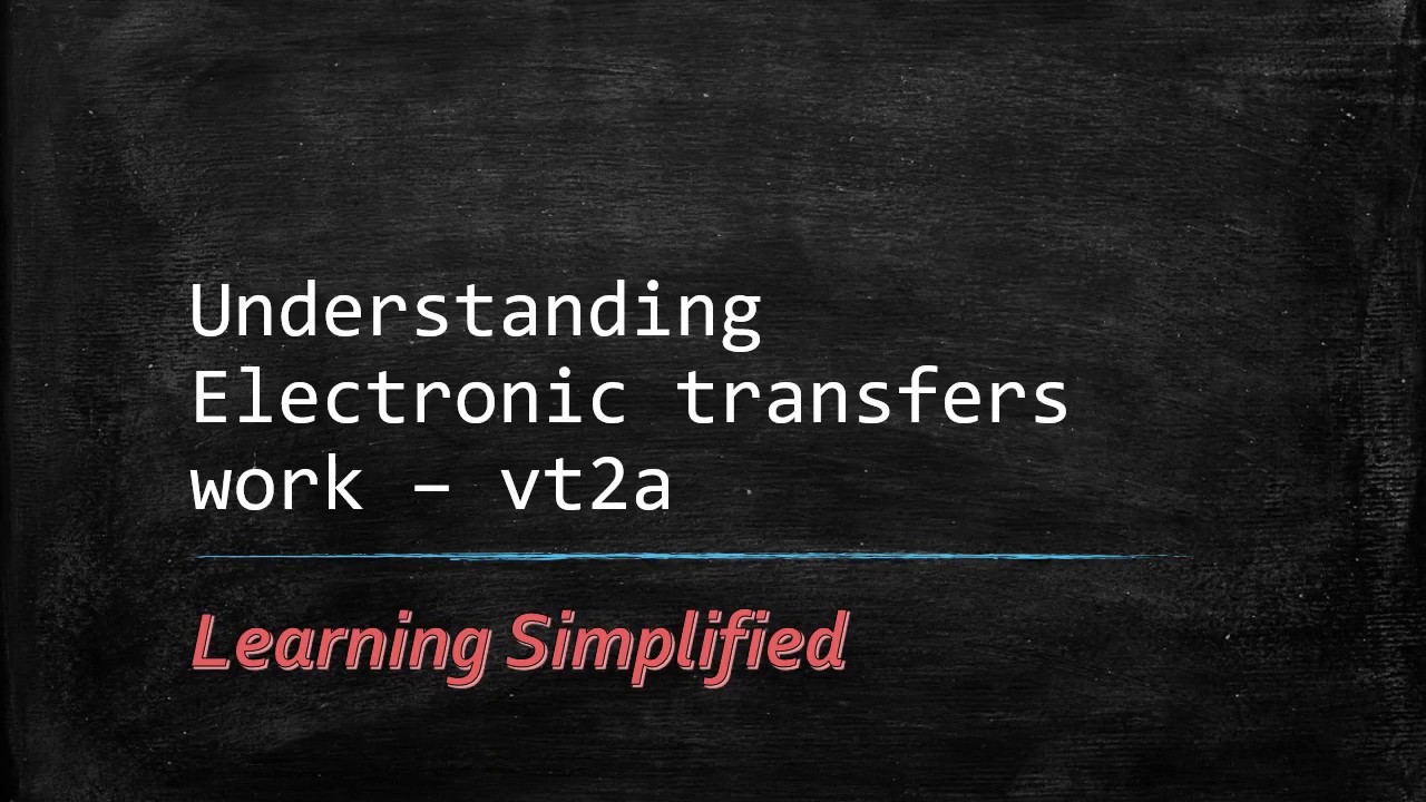 Understanding how Electronic transfer works - YouTube