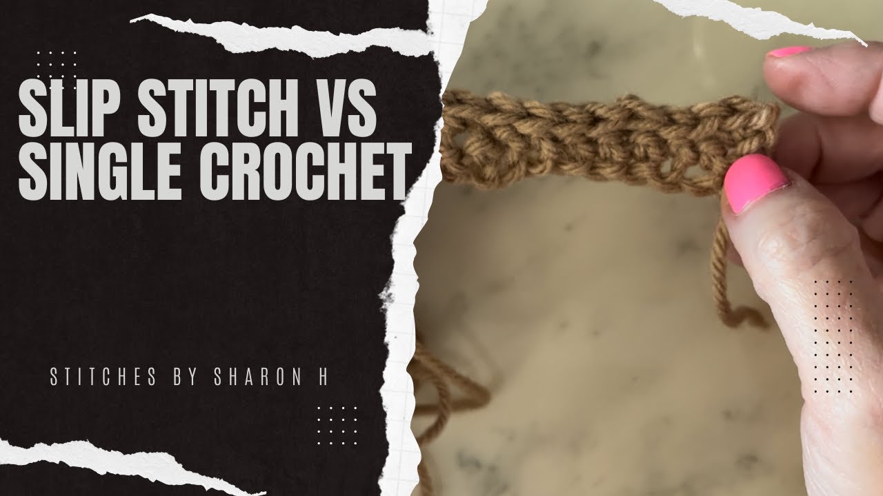 Slip Stitch VS Single Crochet - YouTube