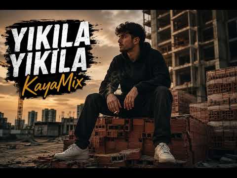 Yıkıla Yıkıla - KayaMix | Duygusal Remix 2026 🔥