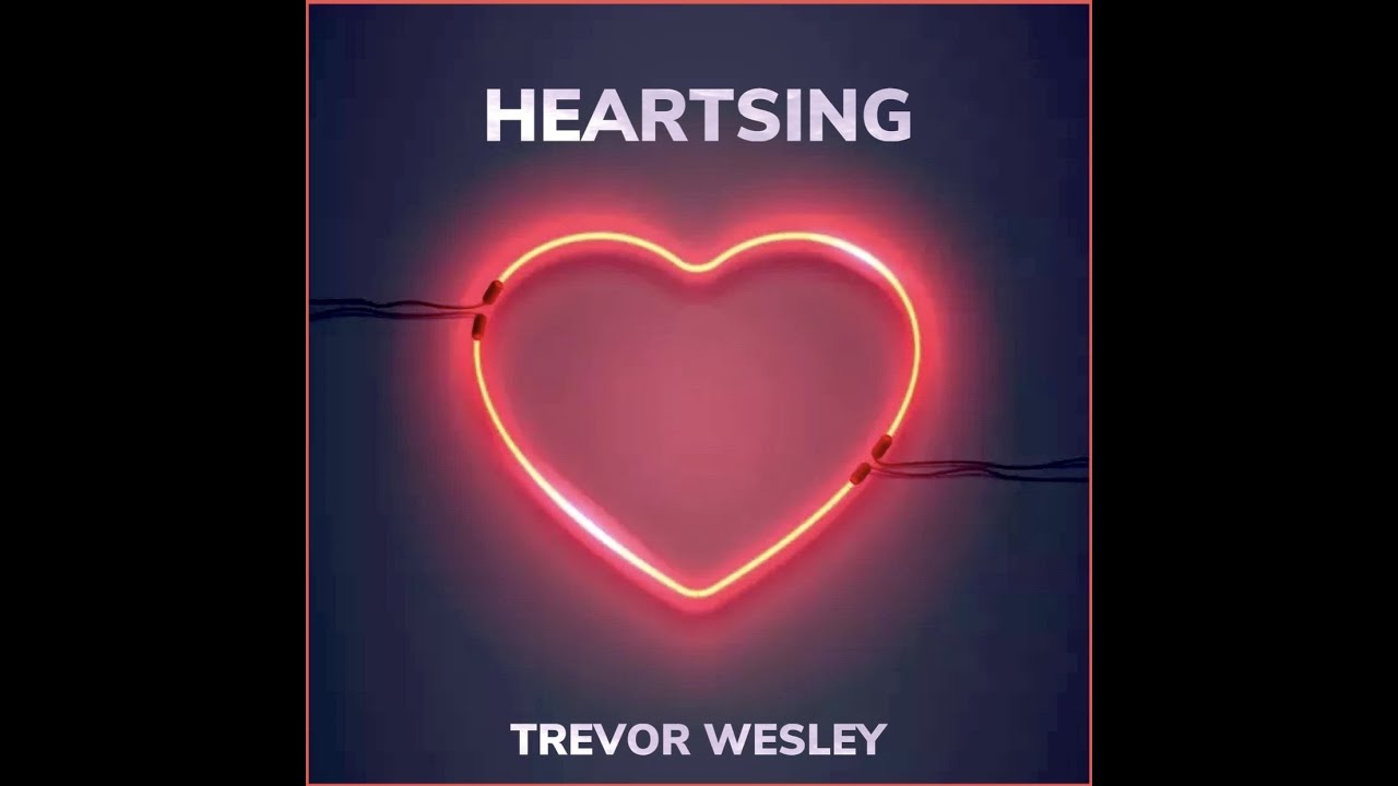 Trevor Wesley - Heartsing (lyric video) - YouTube