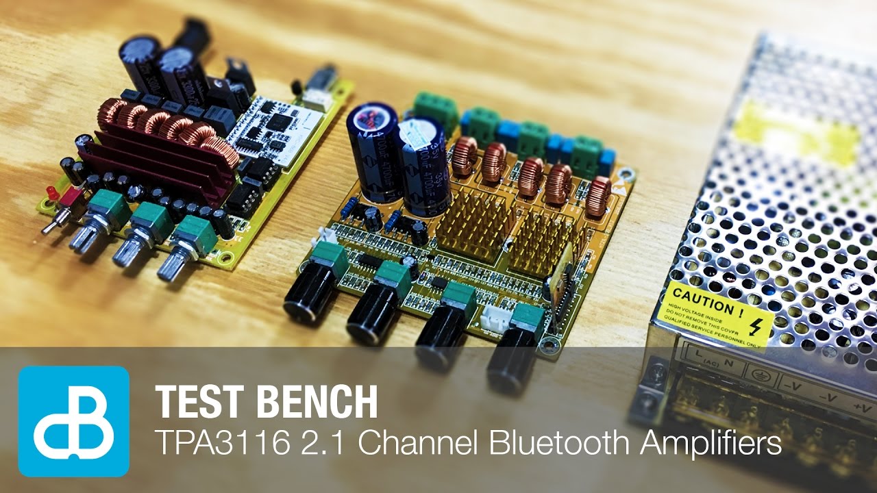 TEST BENCH: TPA3116 2.1 Channel Amplifier Boards with Bluetooth 4.0 ...