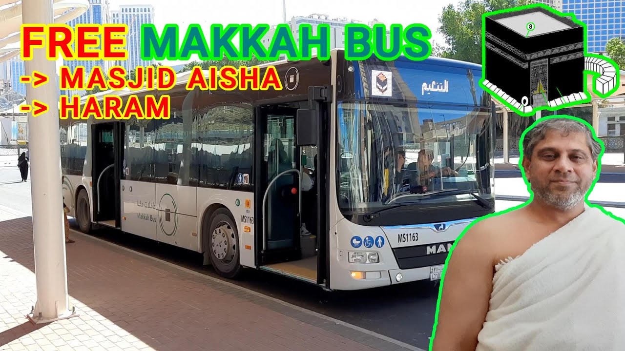 Looking for Free Makkah Bus | Free Bus Service to Masjid e Aisha ...