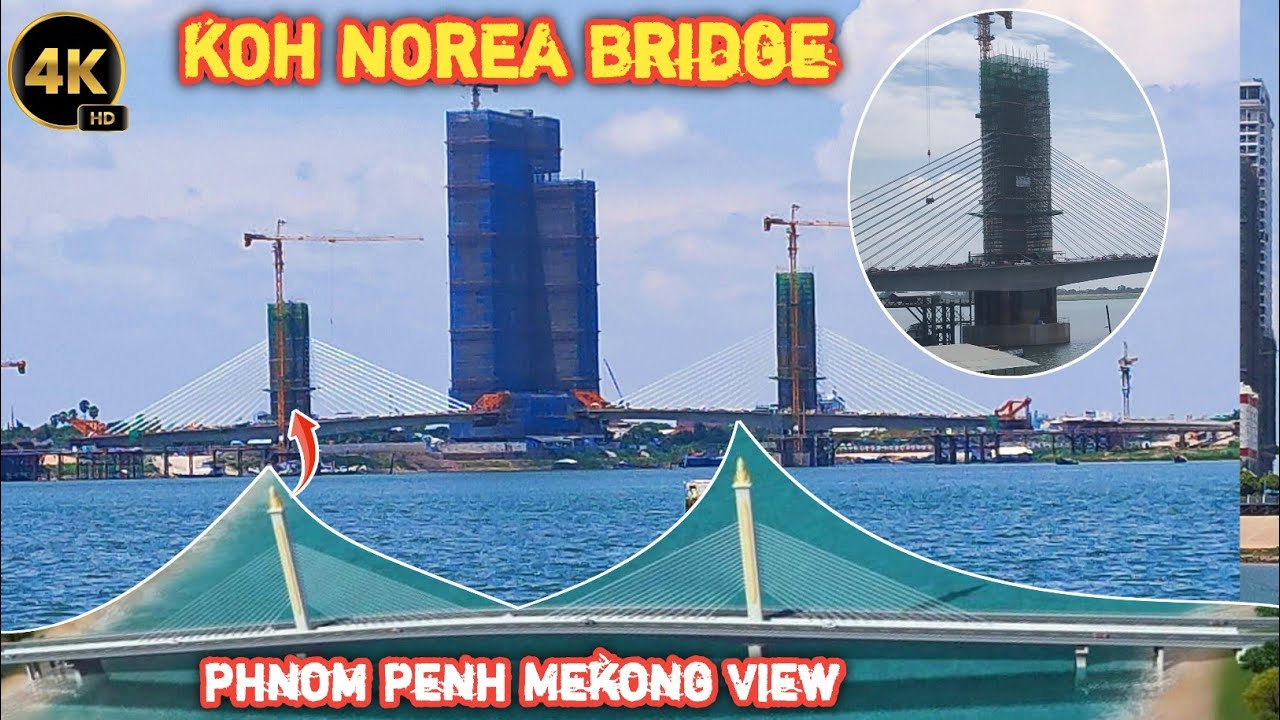 KOH PICH-KOH NOREA Bridge l 4K HIGH FR30 - YouTube