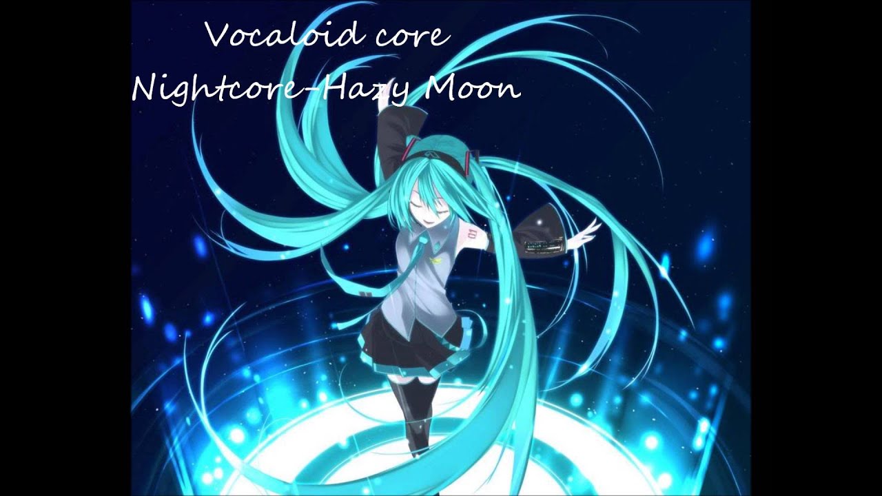 Nightcore-Hazy Moon - YouTube