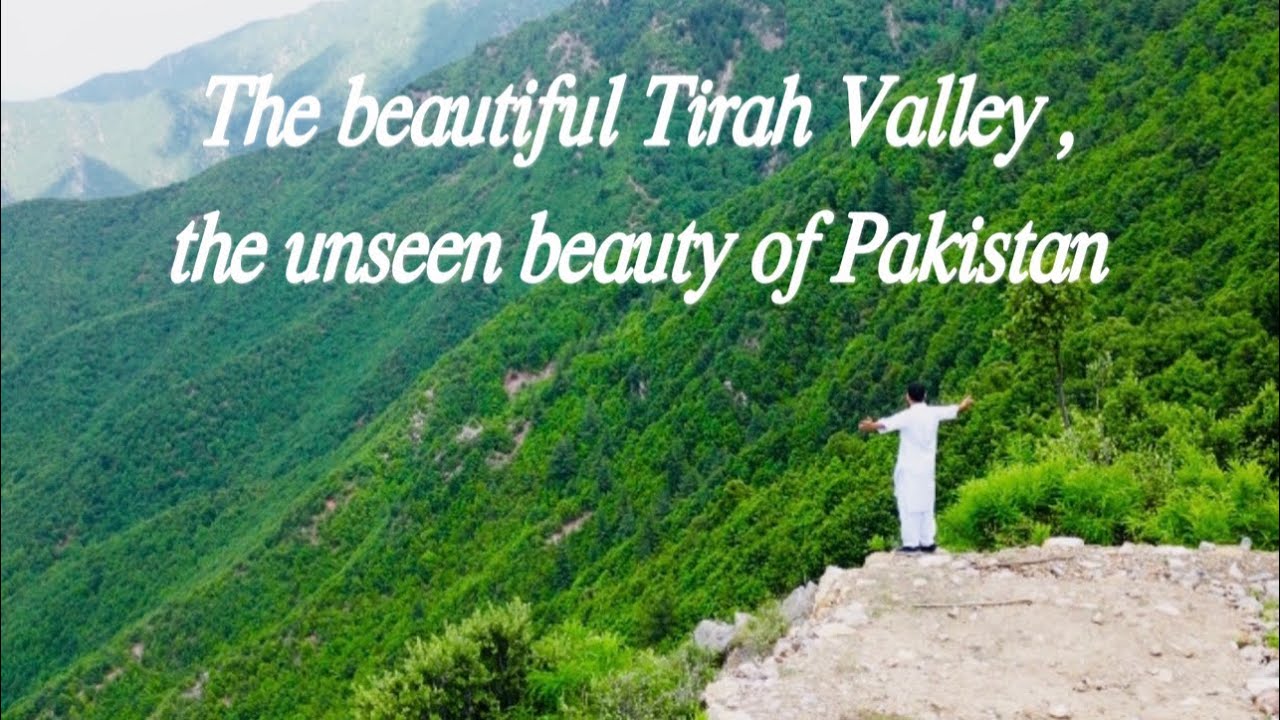 The Beautiful Tirah valley , the unseen beauty of Pakistan . - YouTube