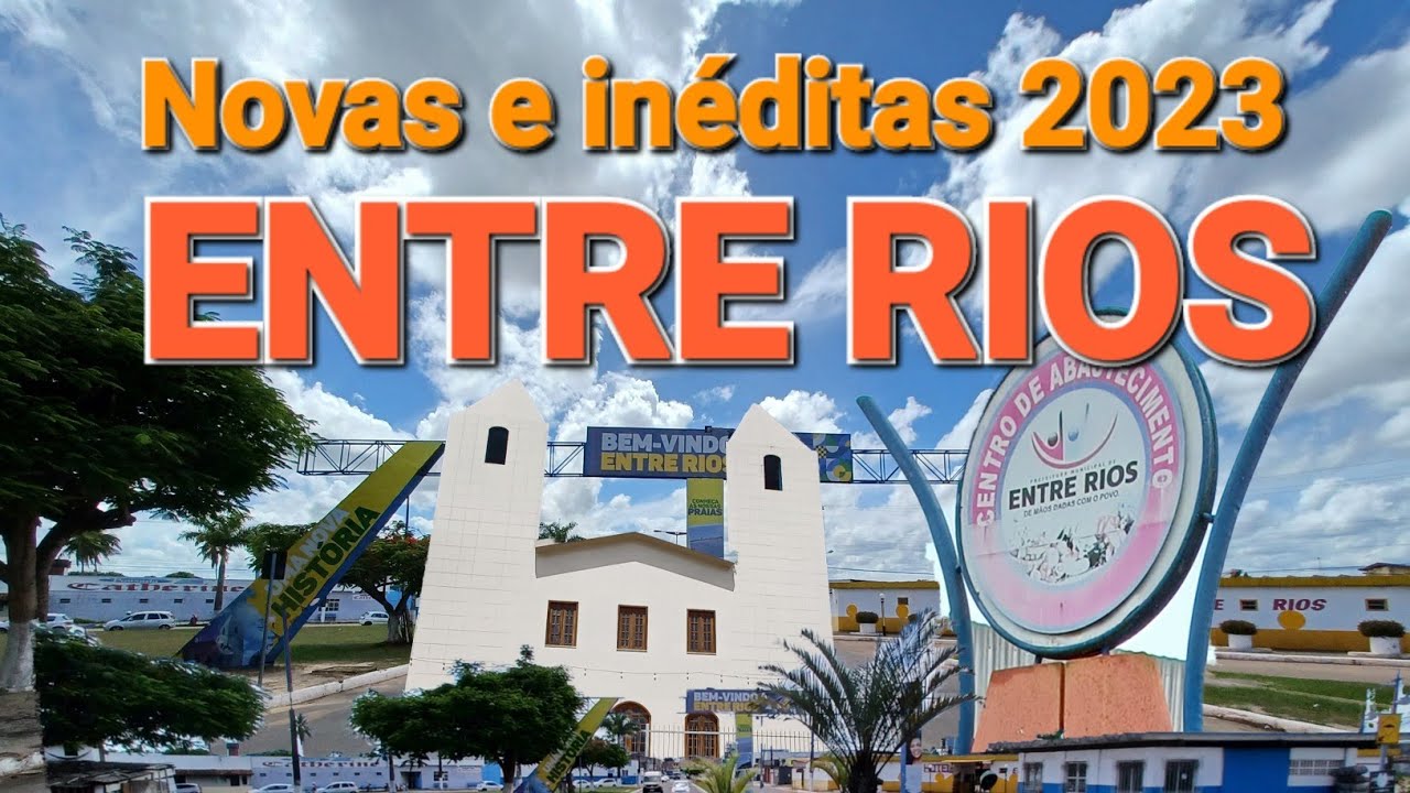 Entre Rios - BAHIA 2023 Novas e inéditas imagens. com muitos efeitos ...