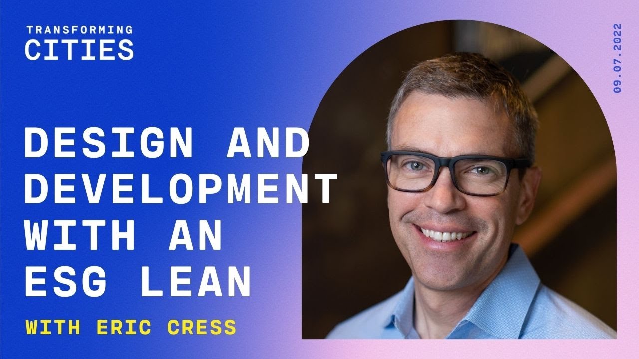 Design and Development With an ESG Lean with Eric Cress | Transforming ...
