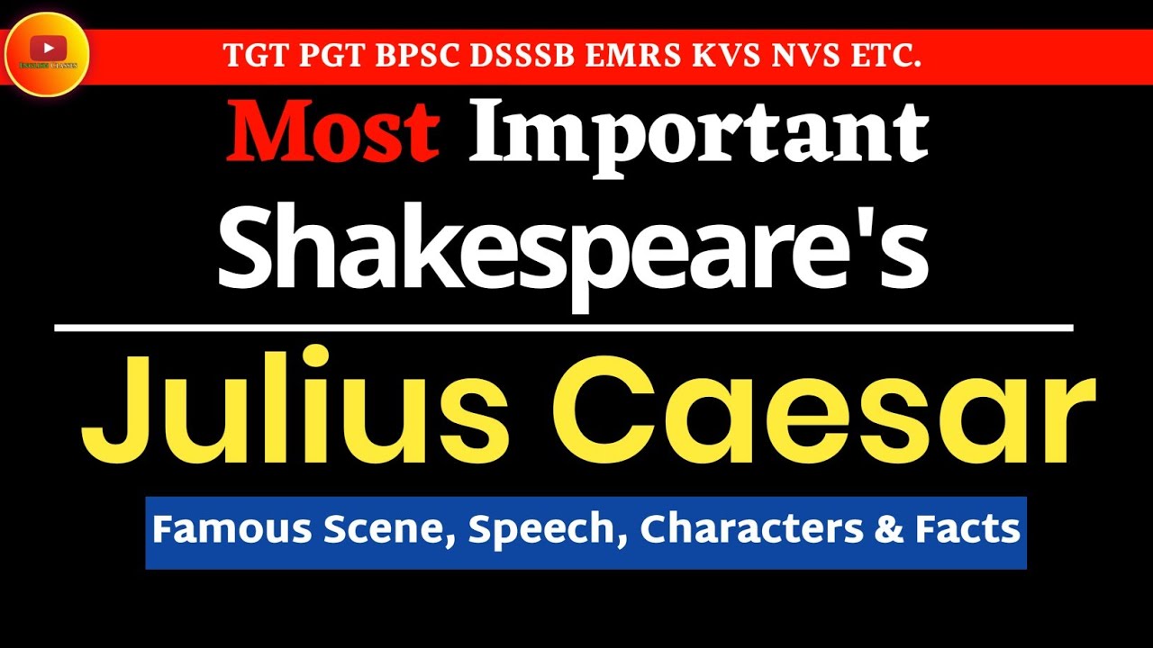 Shakespeare's Julius Caesar Most Important Facts | TGT PGT DSSSB EMRS ...