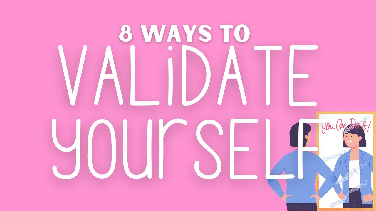 8 Ways to Validate Yourself | Ep 53 | The Hey Girlfriend Podcast ...
