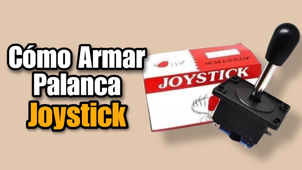 Guia COMPLETA Para Armar Palanca Joystick [Paso a Paso] - YouTube