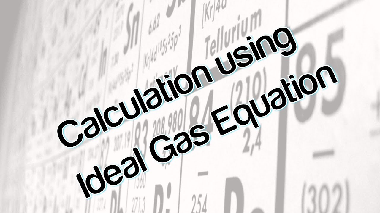 Calculations Using the Ideal Gas Equation - YouTube