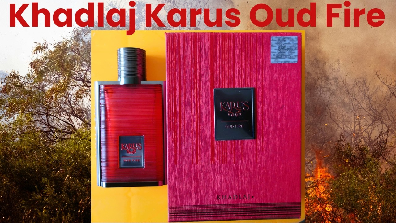 Khadlaj Karus Oud Fire EDP 100ML Unboxing & First Sniff 🔥 | Warm Sweet ...