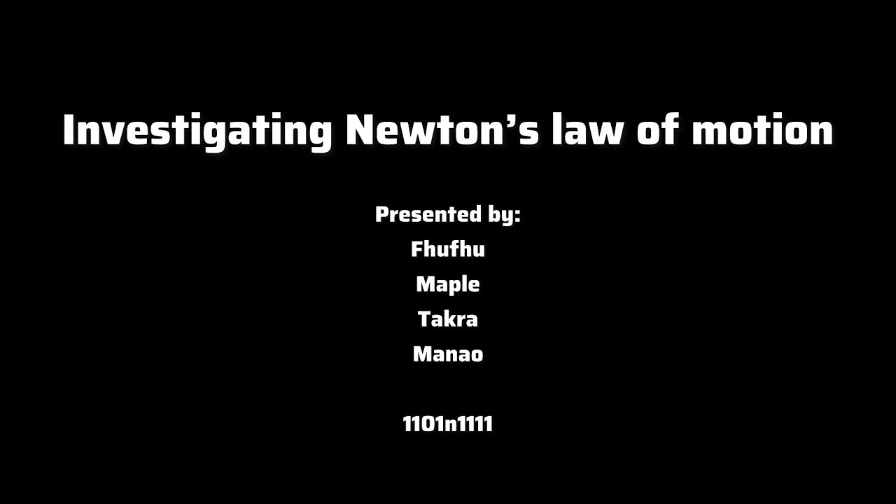 Investigating Newton’s law of motion: Physics final project - YouTube