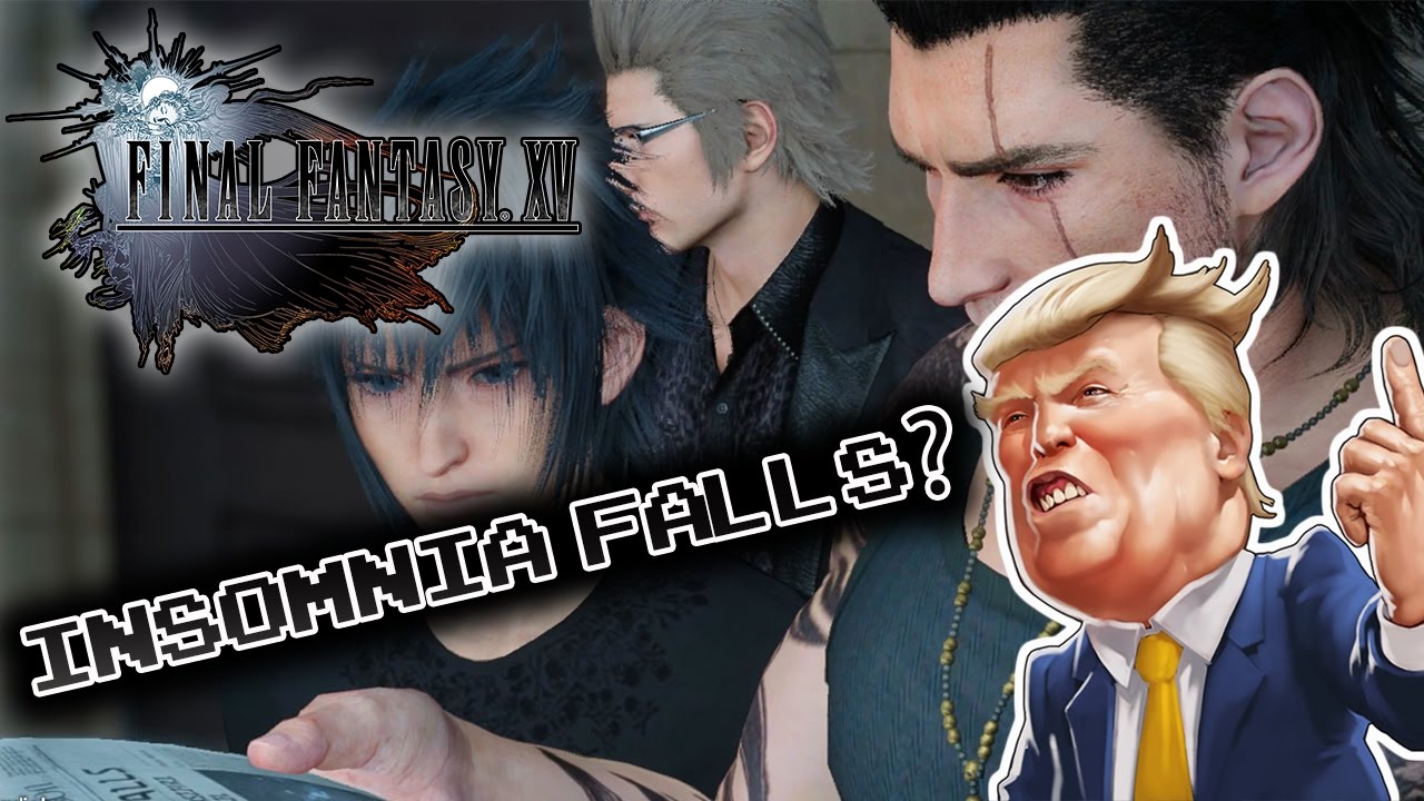 INSOMNIA FALLS? - FINAL FANTASY XV - Part 7 - L+R+A+Start - YouTube