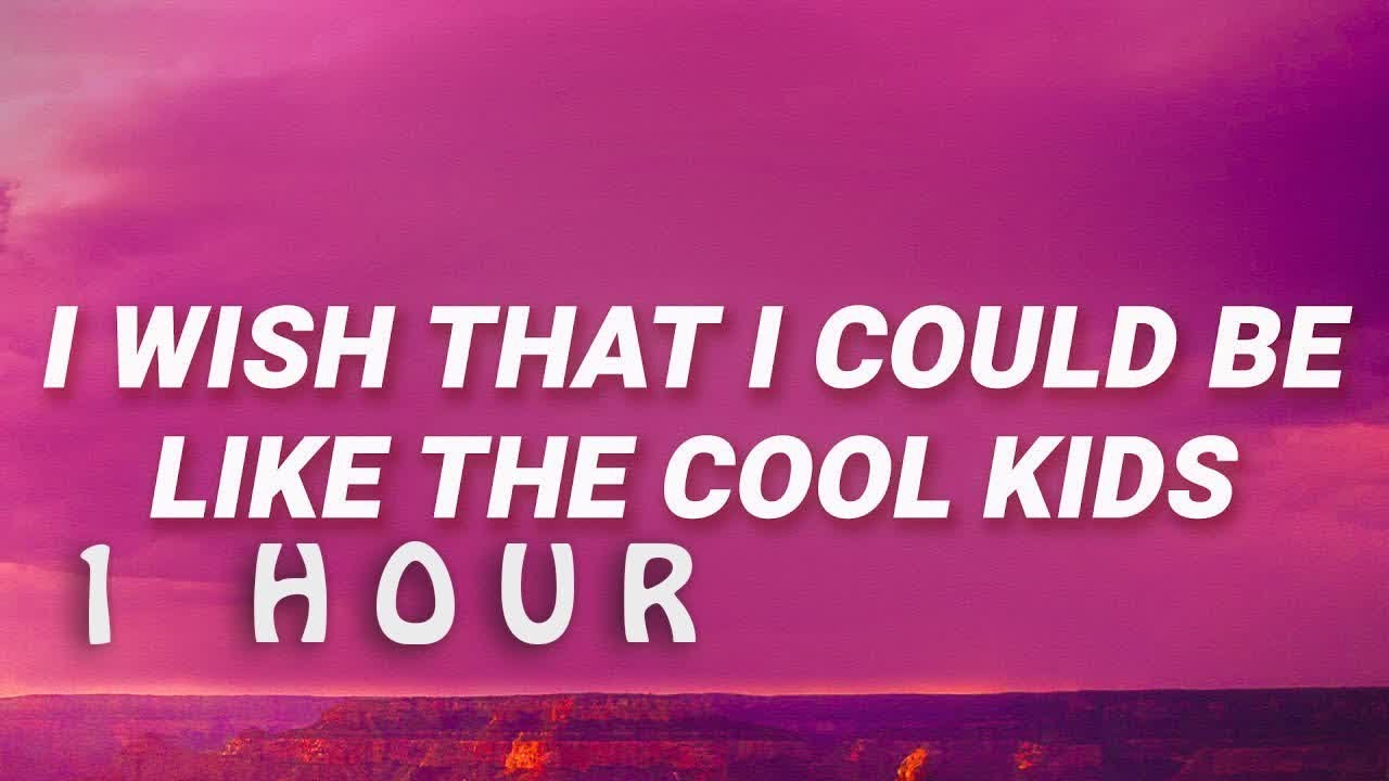 [ 1 HOUR ] Echosmith - I wish that I could be like the cool kids ...