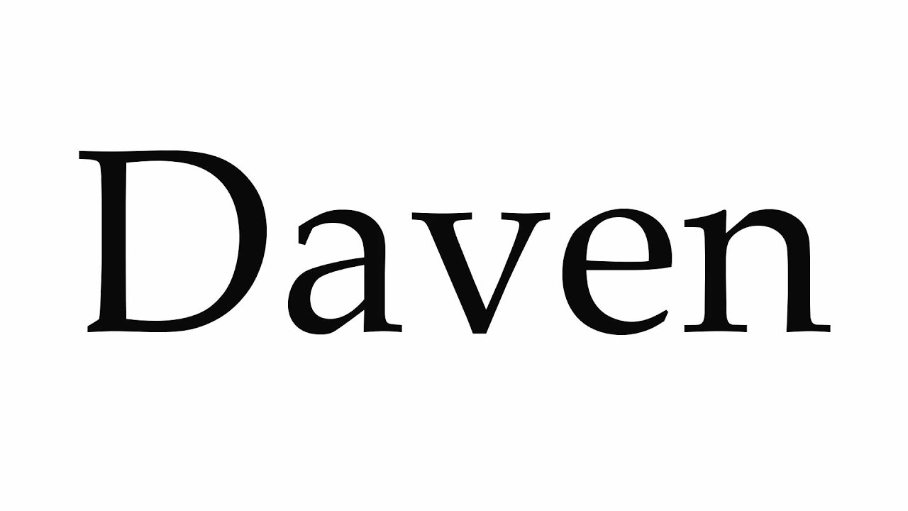 How to Pronounce Daven - YouTube