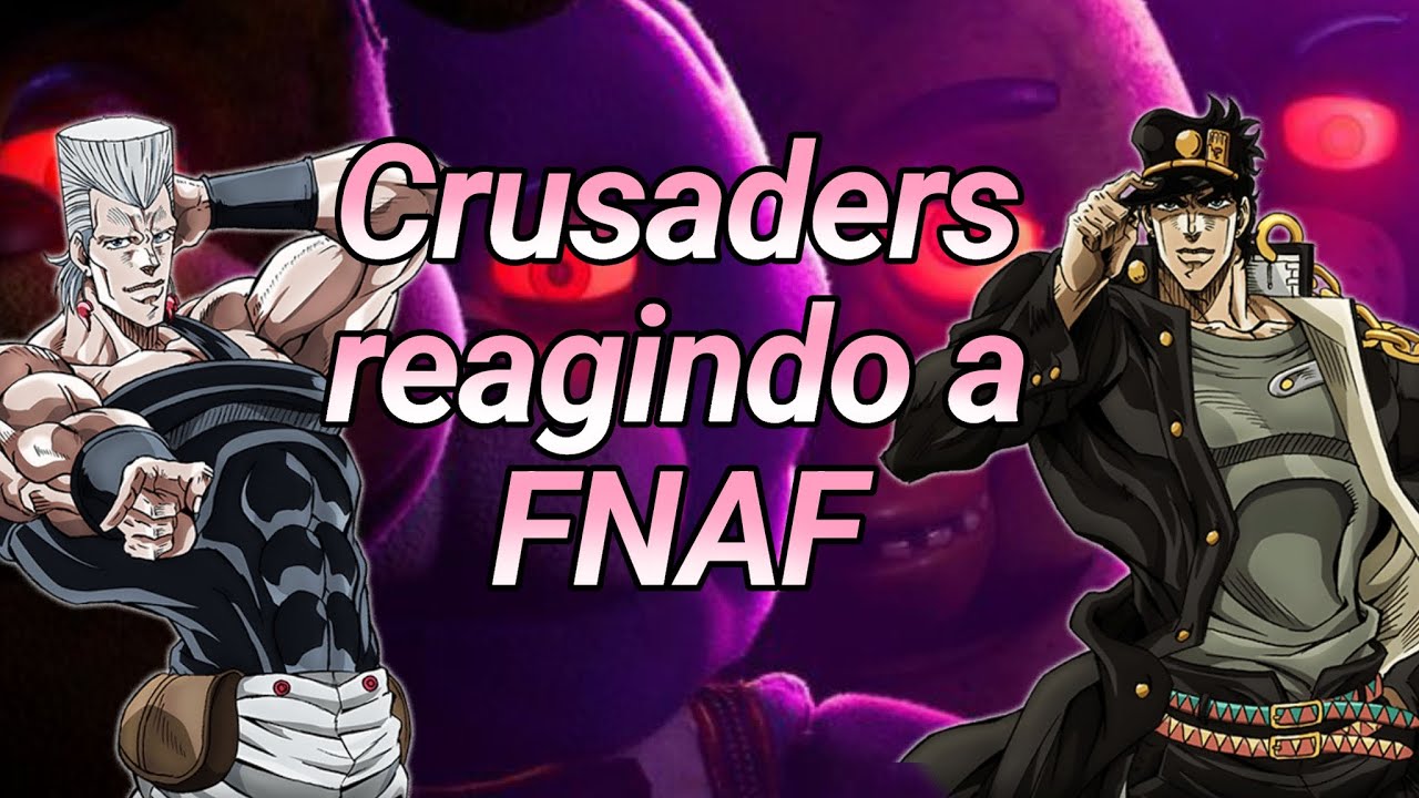 Stardust Crusaders assistindo FNAF - YouTube