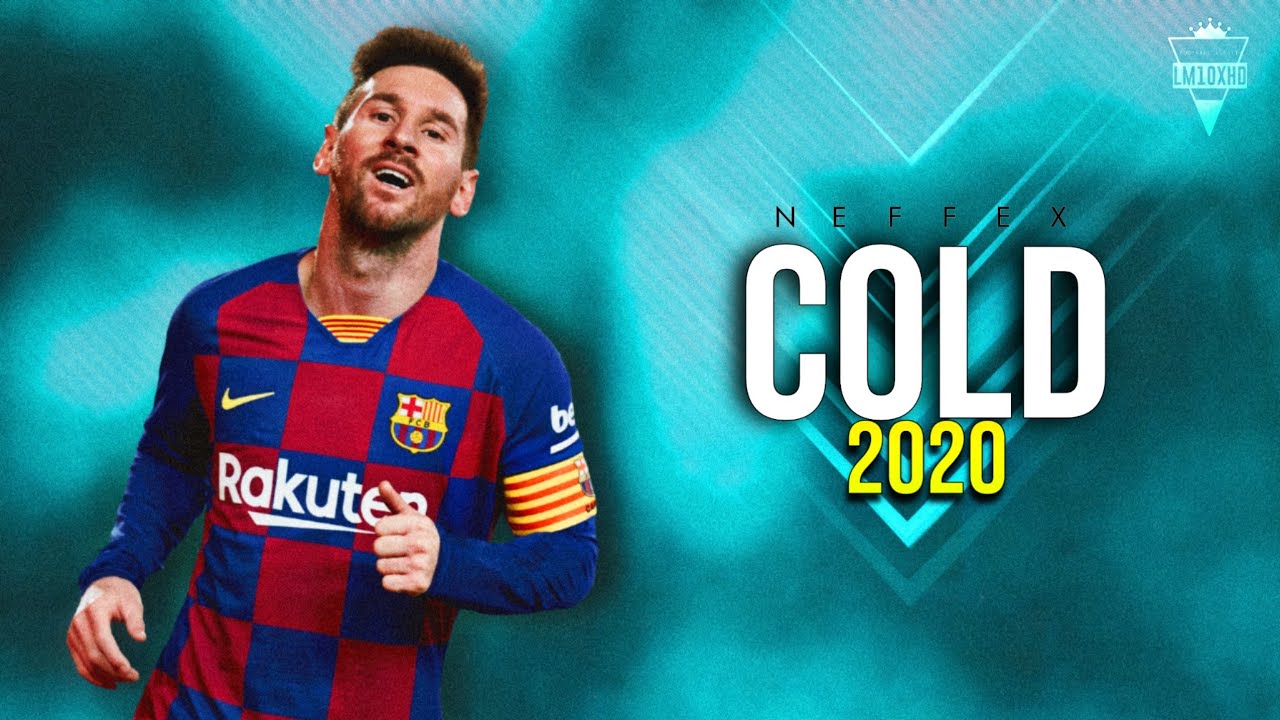 Lionel Messi - Neffex | COLD - Skills & Goals - 2020 |HD - YouTube