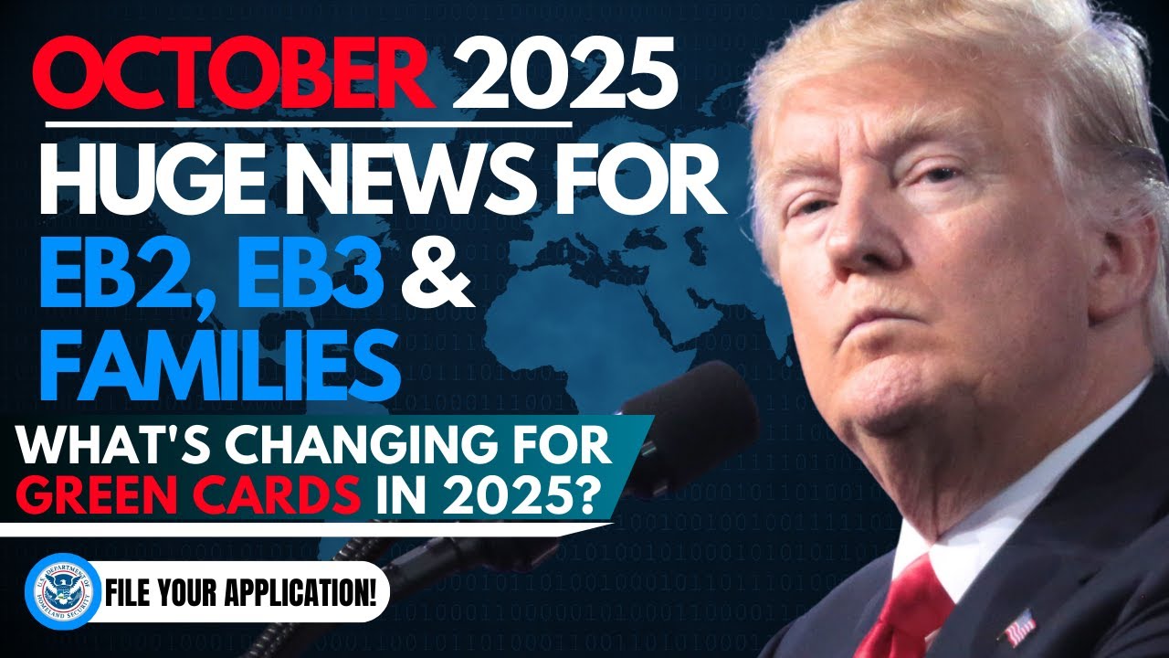 October 2025 Visa Bulletin RELEASED: Huge News for EB2, EB3 & Families ...