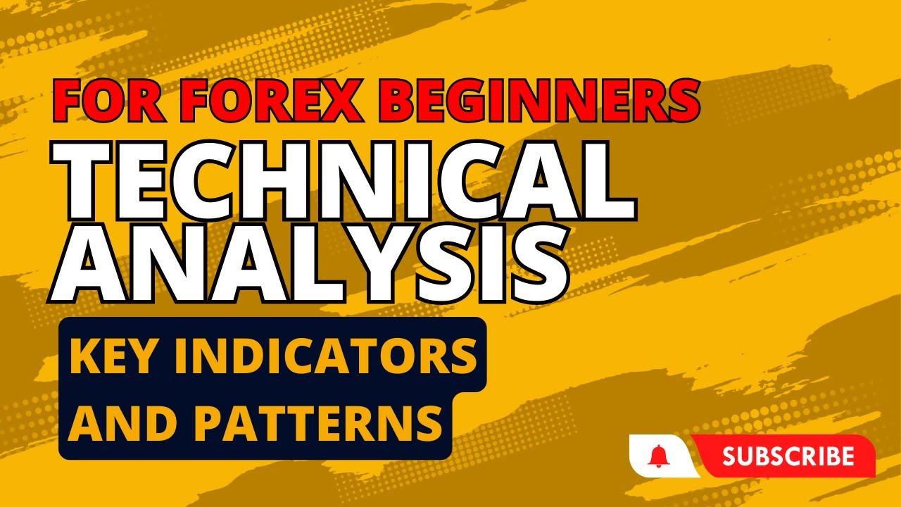 Technical Analysis for Forex Beginners - Key Indicators and Patterns ...
