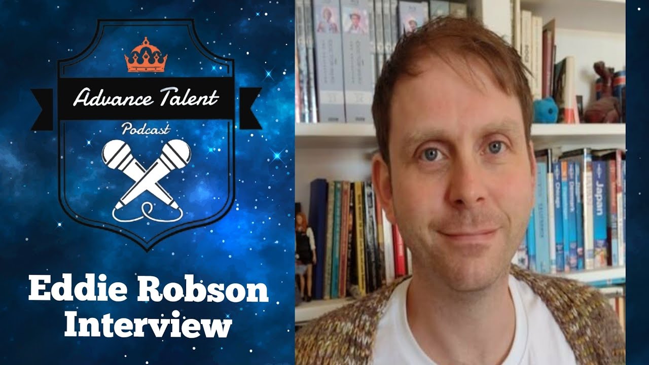 Advance Talent Podcast Eddie Robson Interview ( Writer & Novelist ) - YouTube