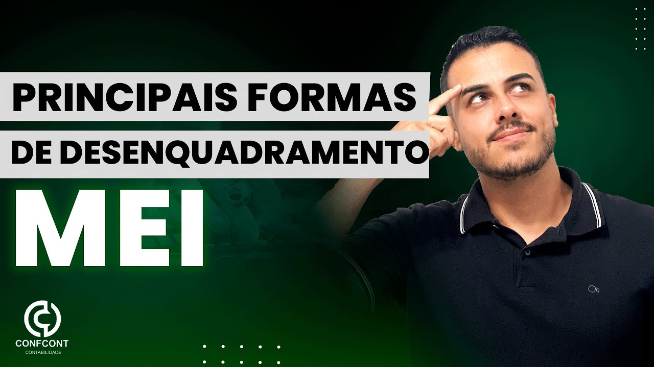 PRINCIPAIS FORMAS DE DESENQUADRAMENTO MEI - YouTube