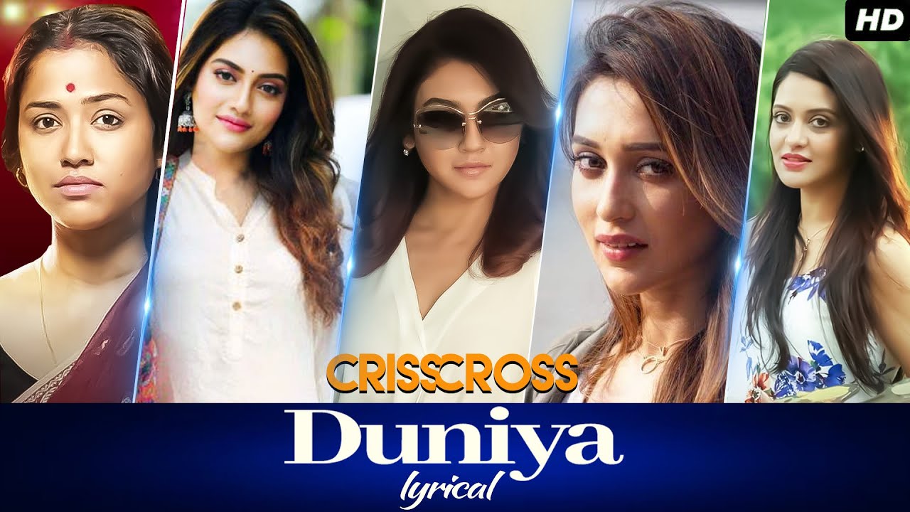 Duniya -Lyrical | Crisscross | Nusrat | Mimi | Jaya | Sohini | Priyanka ...