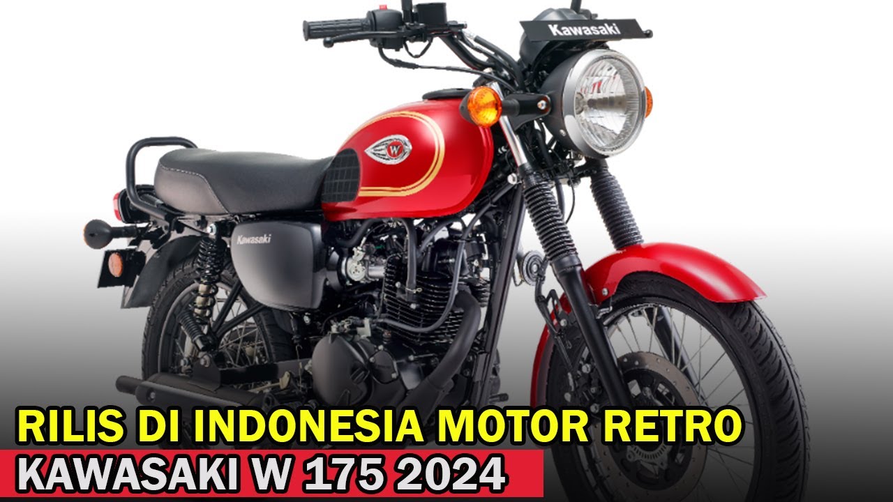 motor retro 2024 hadir di indonesia kawasaki w175 terbaru apakah sudah ...
