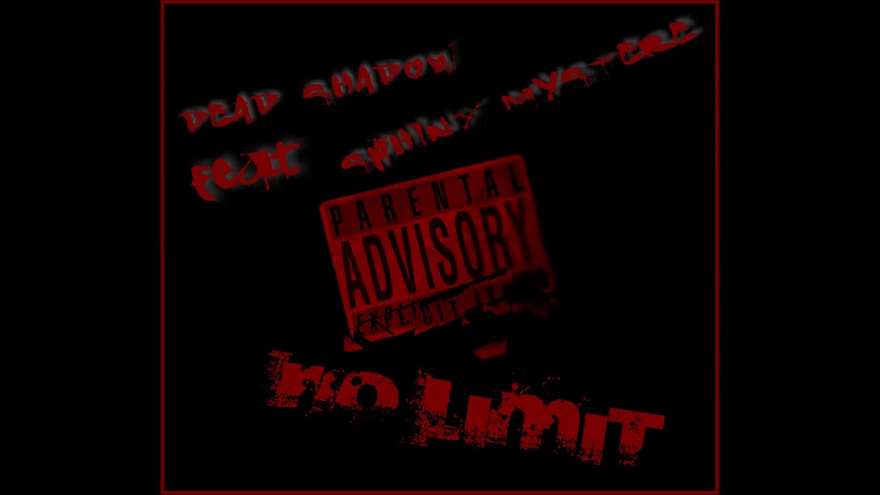 "NO LIMIT" by dead shadow feat sphinx mystere - YouTube