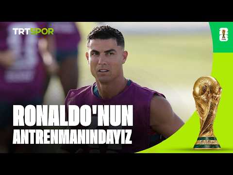 Cristiano Ronaldo'nun antrenmanındayız l 2026 Dünya Kupası