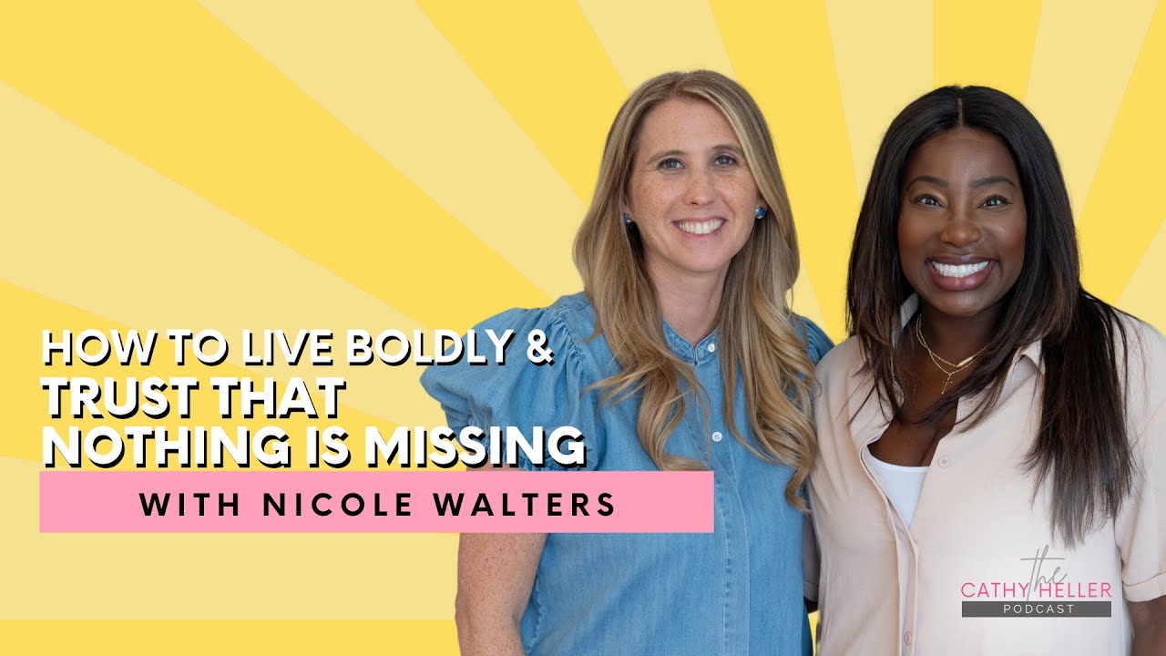 Nicole Walters on How to Live Boldly & Trust that Nothing is Missing ...