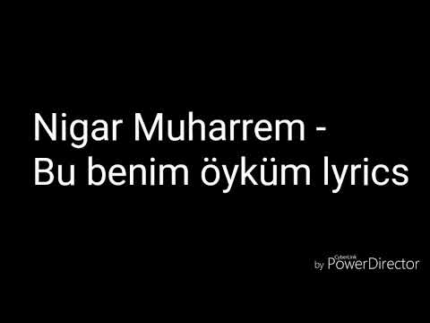 Nigar Muharrem - Bu benim öyküm lyrıcs