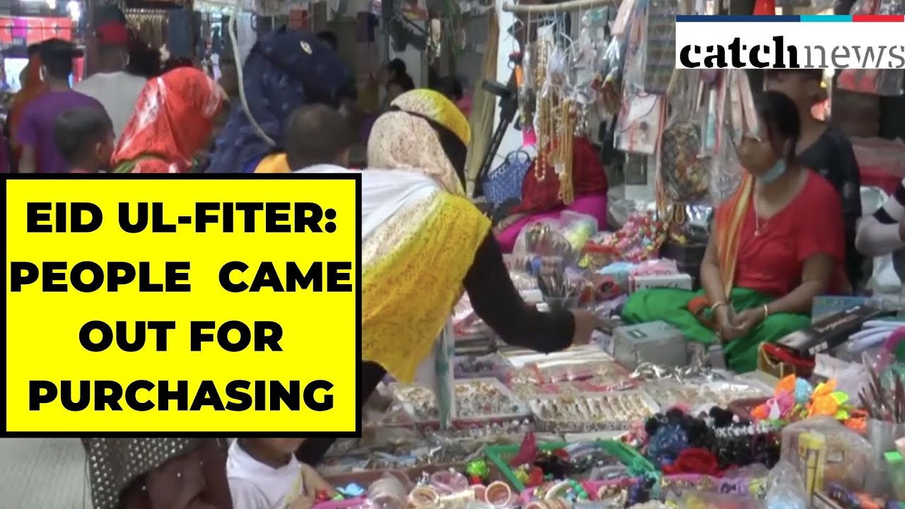 Eid Ul-Fitr: People Of Imphal Came Out For Purchasing, Social ...