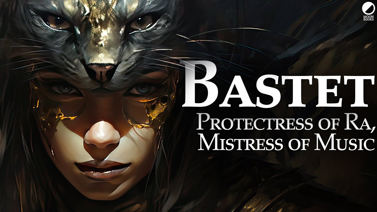 Bastet, Protectress of Ra, Mistress of Music: An Introduction to the ...