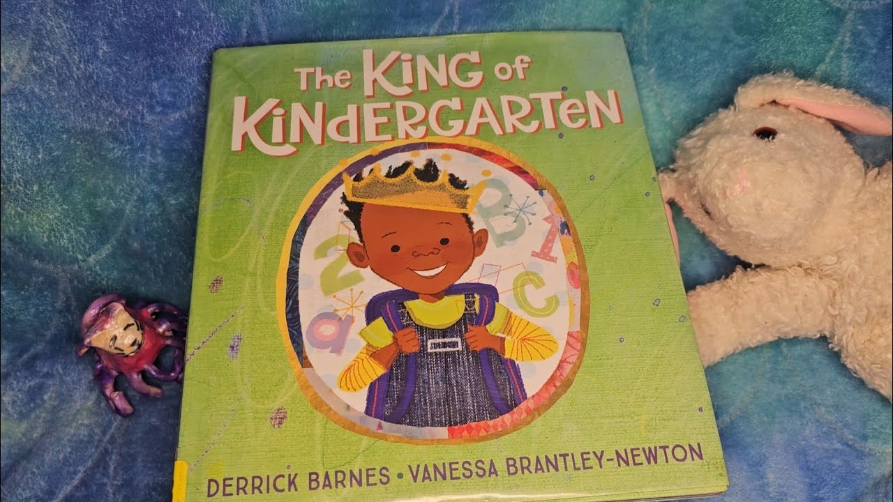 The King of Kindergarten by Derrick Barnes, read aloud storytime style ...