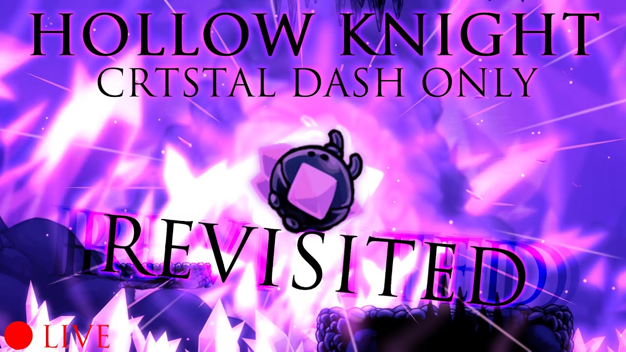 Revisiting Hollow Knight Crystal Dash Damage ONLY Challenge [#1 1/2 ...
