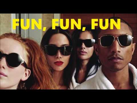 Pharrell Williams - FUN, FUN, FUN
