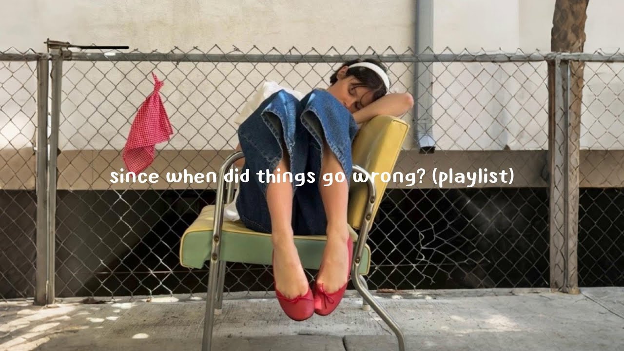 since when did things go wrong? (playlist) - YouTube