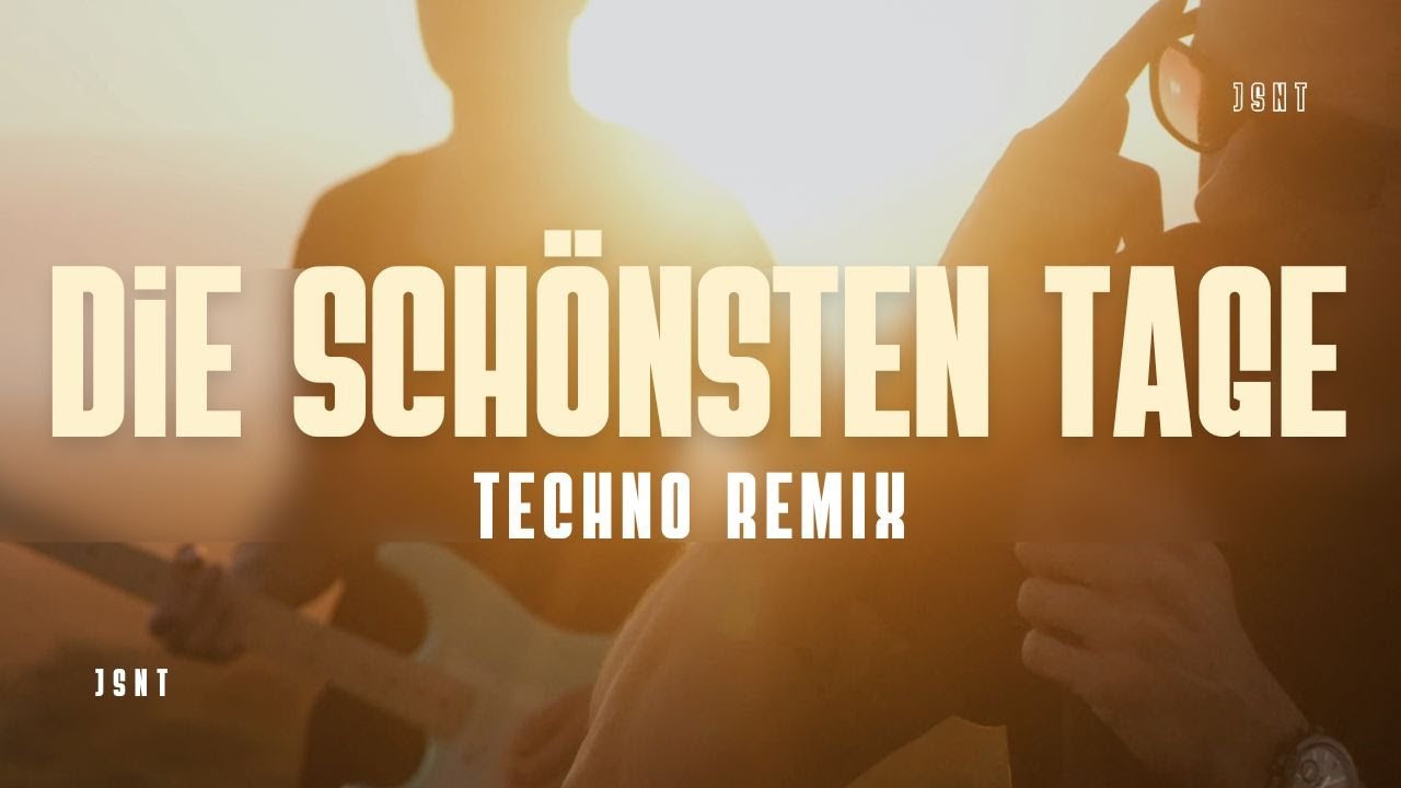 SDP x Clueso - Die schönsten Tage (JSNT TECHNO REMIX) - YouTube