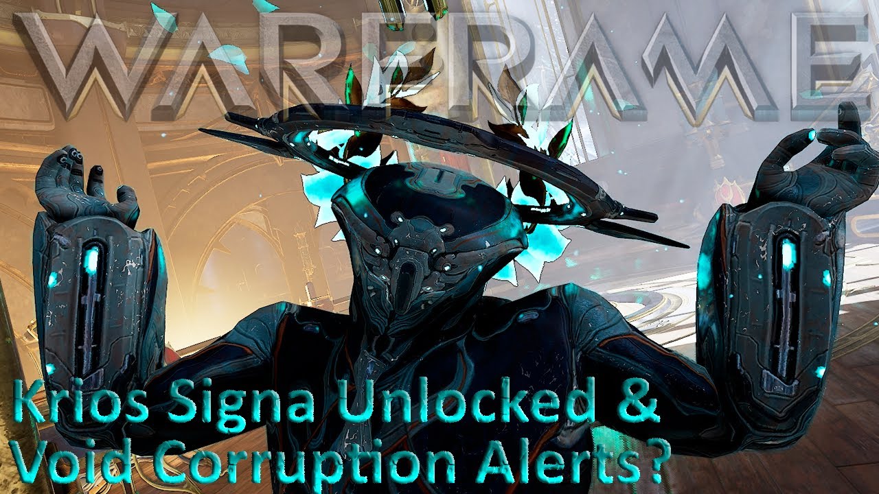 Warframe - Krios Signa Unlocked & Void Corruption Alerts? - YouTube
