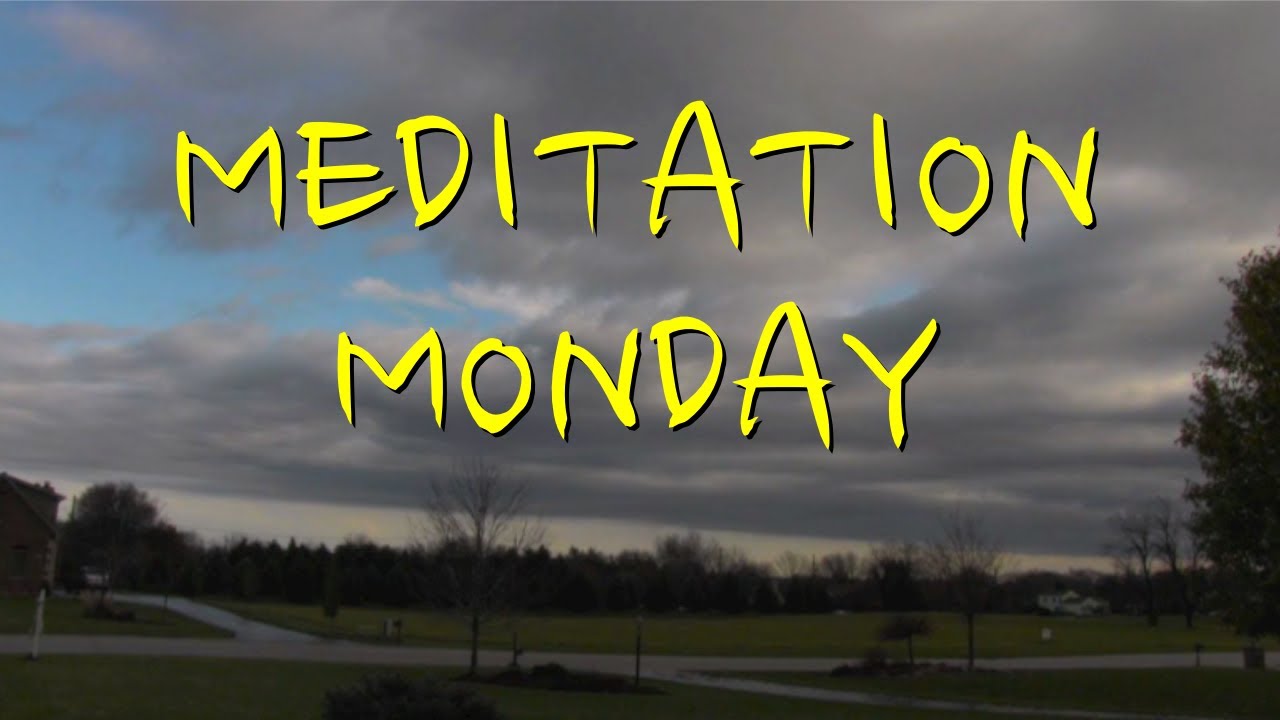 Meditation Monday - YouTube