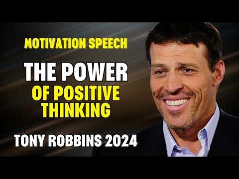Tony Robbins Motivational Speeches 2024 - The Power Of Positive Thinking - Motivational Video ...