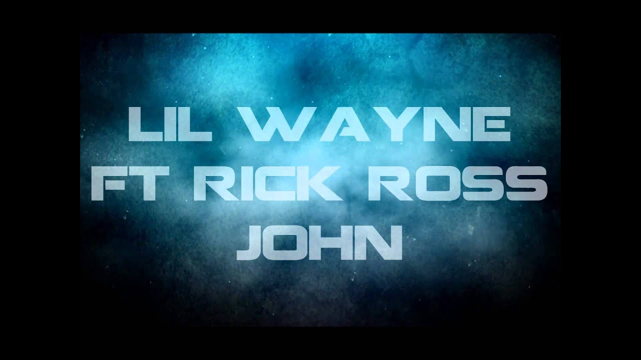 Lil Wayne Ft. Rick Ross - John - YouTube