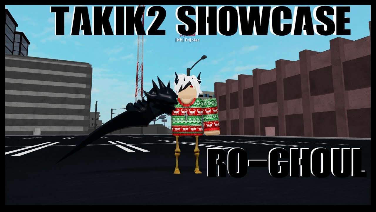 Takik2 Showcase I Ro-Ghoul - YouTube