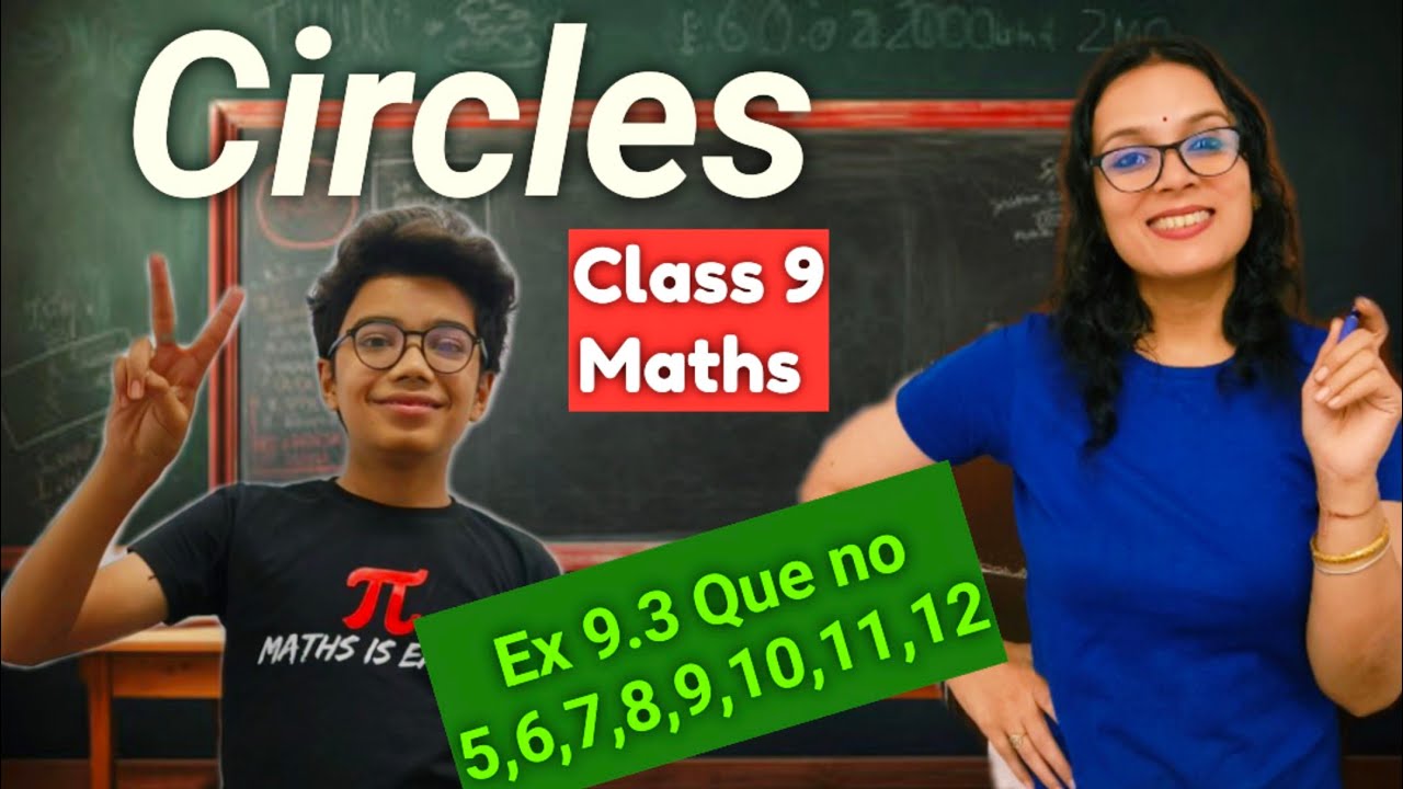 Class 9 Maths Chapter 9 🔥| Circles Class 9 Maths| NCERT Ex 9.3 in One ...