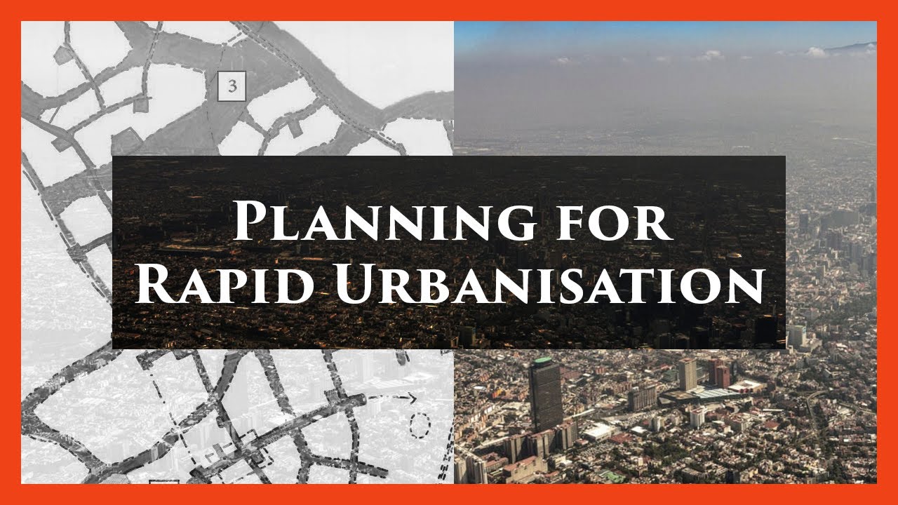 Planning for Rapid Urbanisation - YouTube